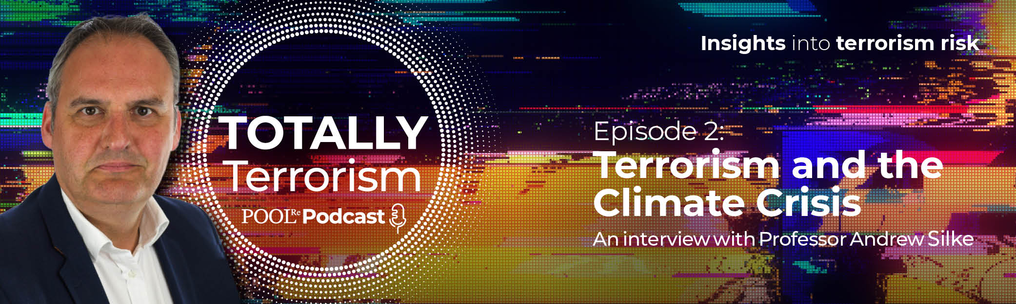 TOTALLY Terrorism Episode 2: Professor Andrew Silke -Terrorism and the Climate Crisis - Pool ...